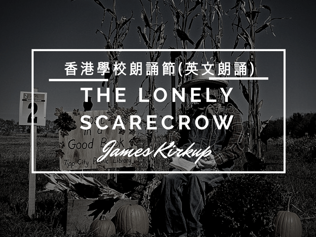 The Lonely Scarecrow by James Kirkup - PolyEd Education Centre